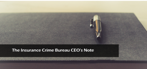 The Insurance Crime Bureau - Financial Year-End CEO's Note – The ... The Insurance Crime Bureau - Financial Year-End CEO's Note – The ...